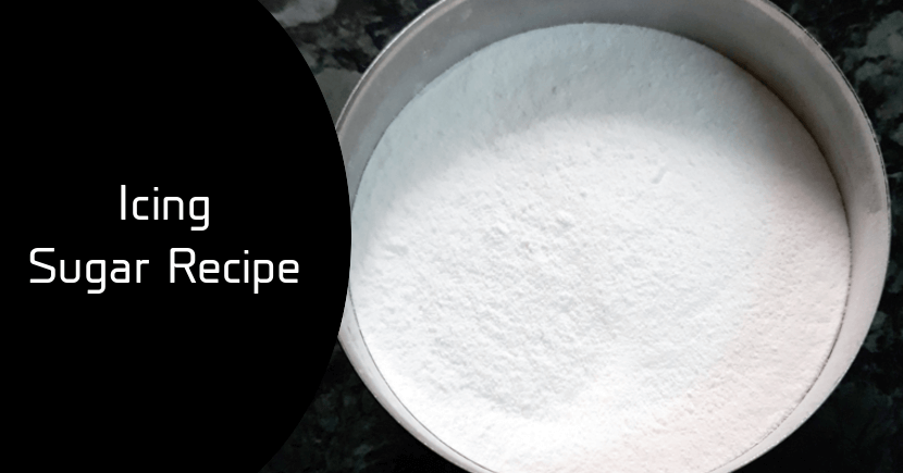 Homemade Icing Sugar Recipe - Indian Veg Recipe